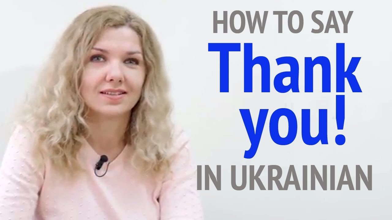 Learn How To Say Thank You In Ukrainian: A Beginner'S Guide - Coach Summitt
